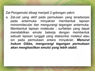 Materi tentang emulsi atau emulsifikasi pada sediaan emulsi.ppt