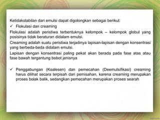 Materi tentang emulsi atau emulsifikasi pada sediaan emulsi.ppt