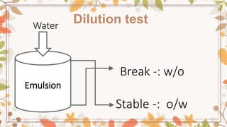 Emulsion : Test For Identification of Emulsion | PPTX