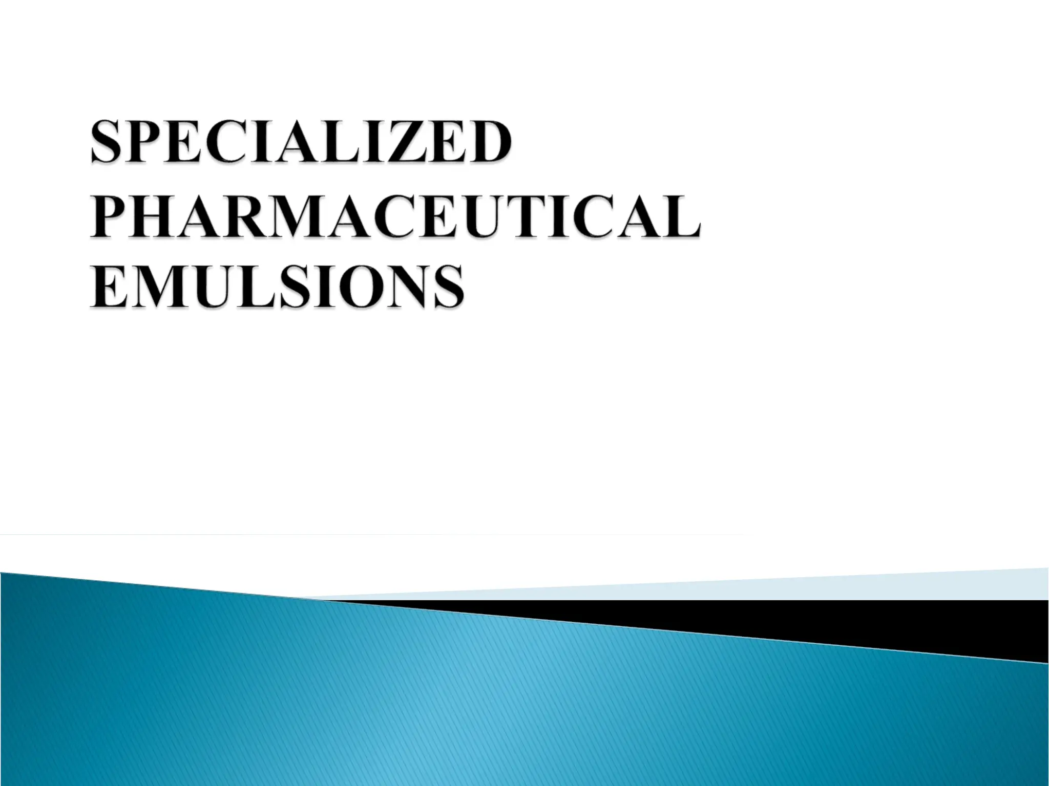 EMULSION 3 SEM.ppt Dosage Form Pharmacy. | PPT