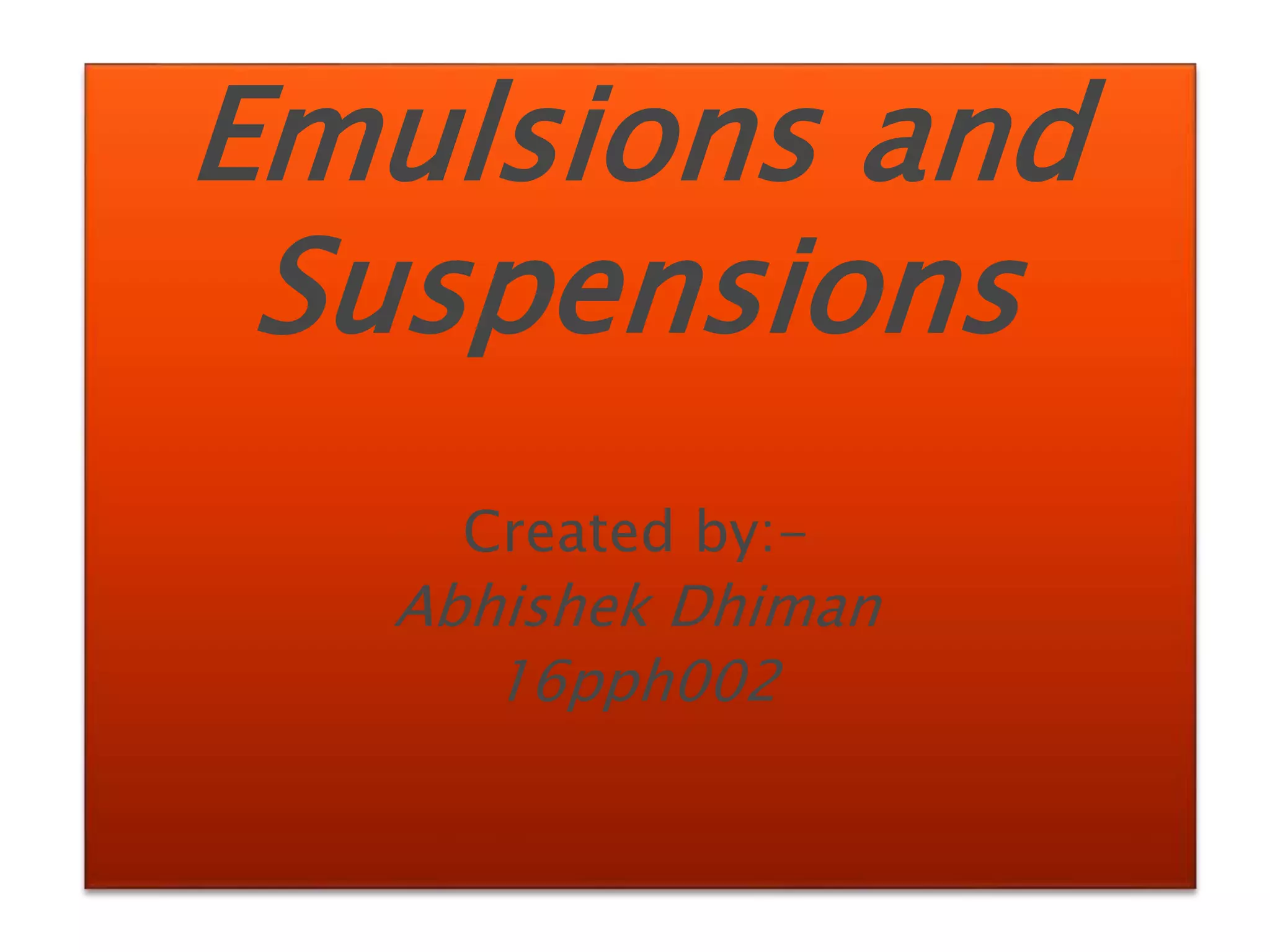 Emulsion and suspensions | PPTX