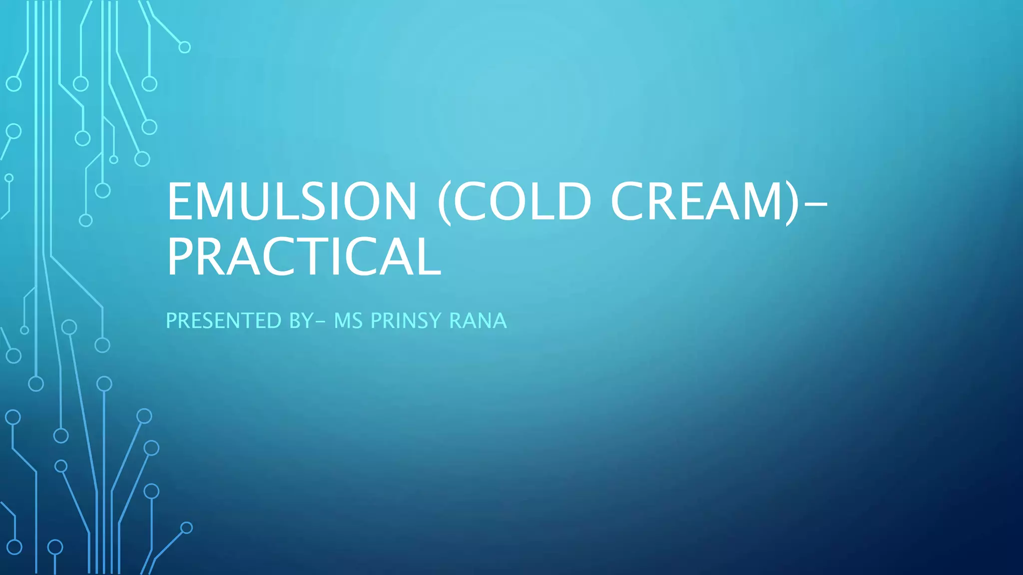 Emulsion (Cold Cream)- Practical.pptx | Skin Care | Beauty