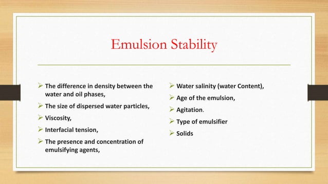 Oil field emulsion, it's form, condition and the role of emulsifier PPT ...