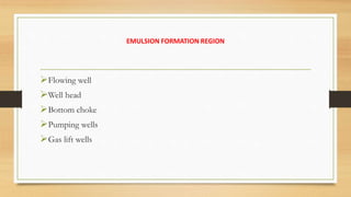 Oil field emulsion, it's form, condition and the role of emulsifier PPT ...
