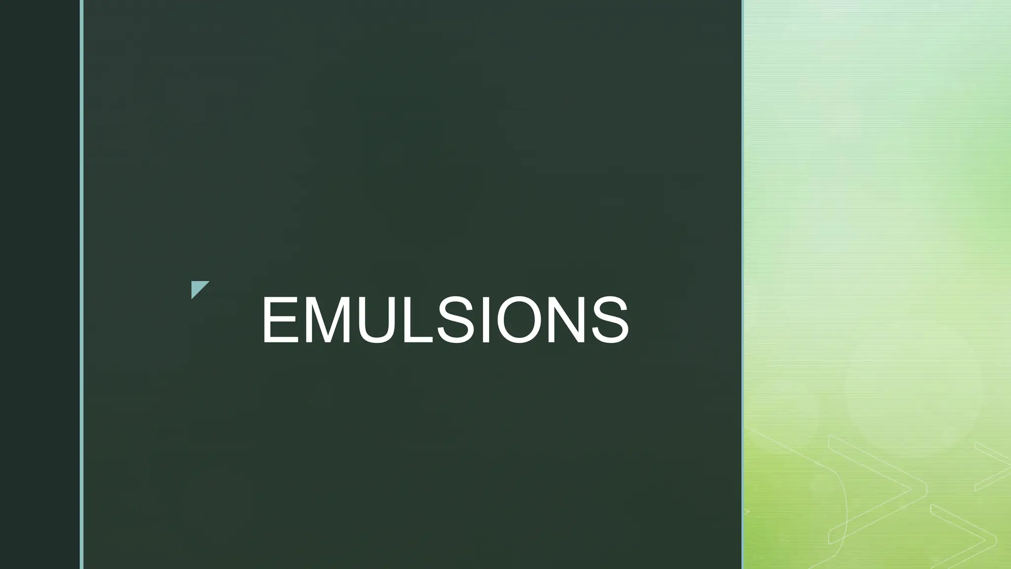 Introduction to Emulsions and Types of Emulsions.pptx