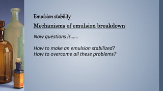 Emulsion stability by mgk | PPTX