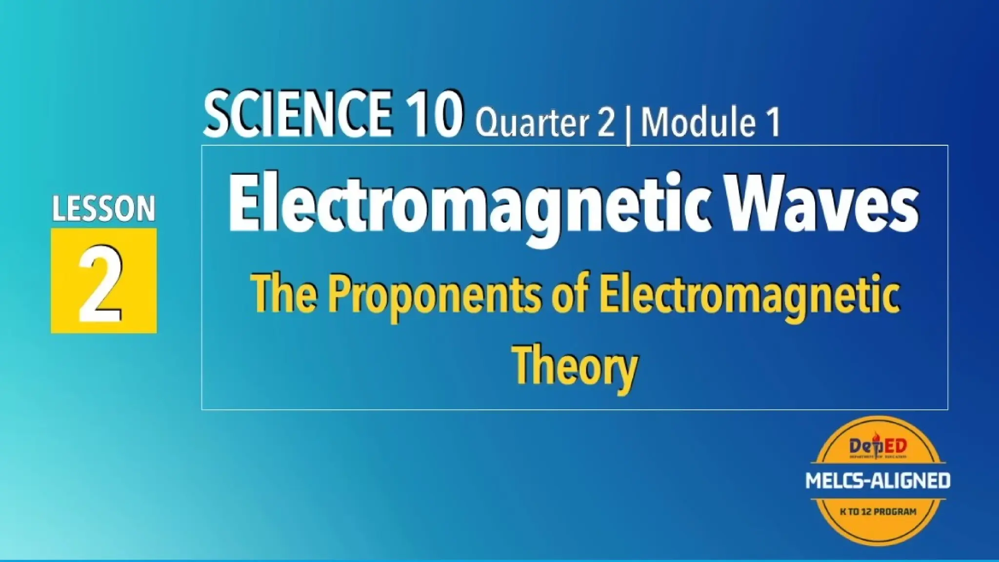 Grade 10 Science Quarter 2 Electromagnetic Waves Intro.pptx