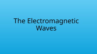 Grade 10 Science Quarter 2 Electromagnetic Waves Intro.pptx