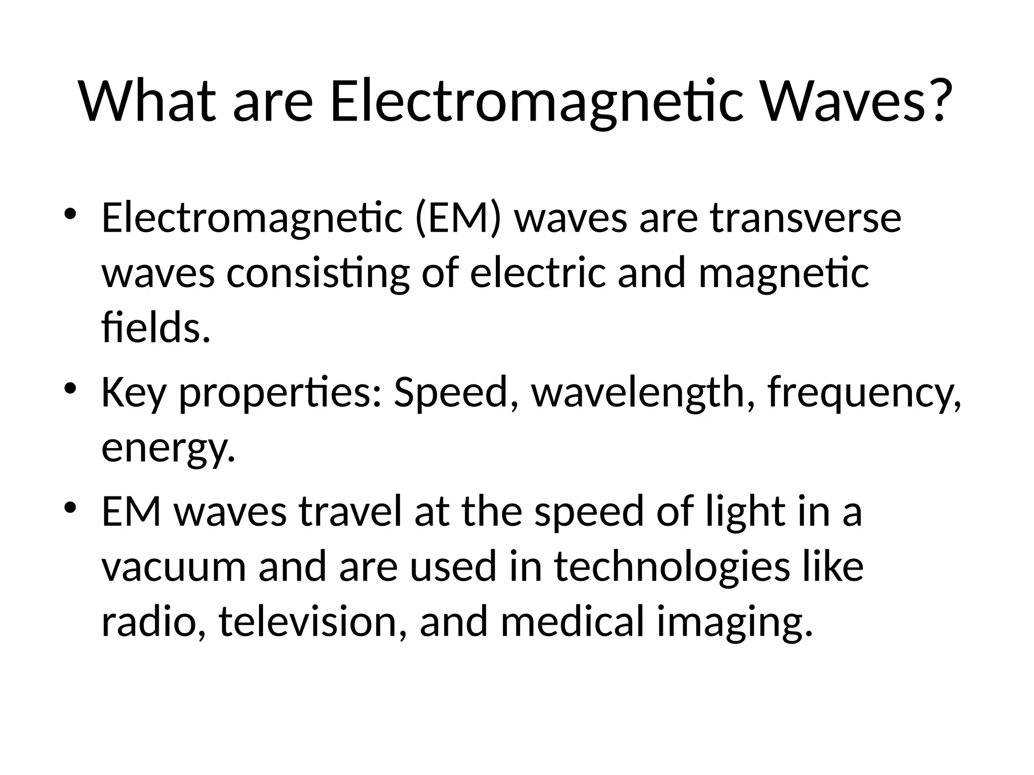 EM Waves and their applications in MS PPT | PPTX