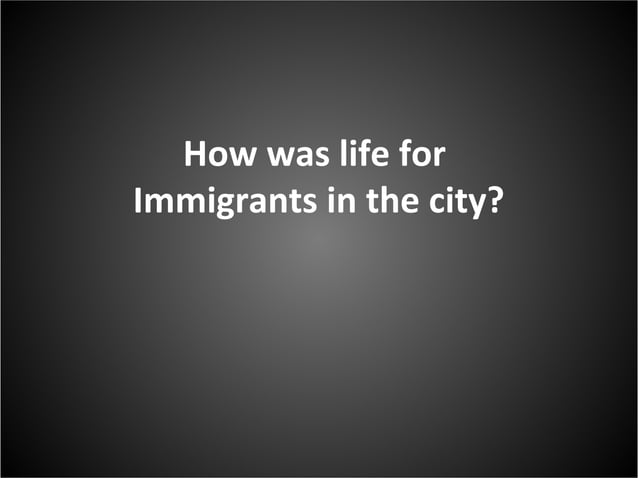 City Life & Immigration | PPT