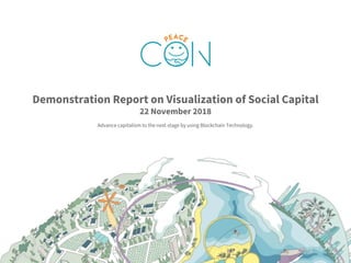 Experience the Visualization of "Social Capital" through usage of PEACE ...