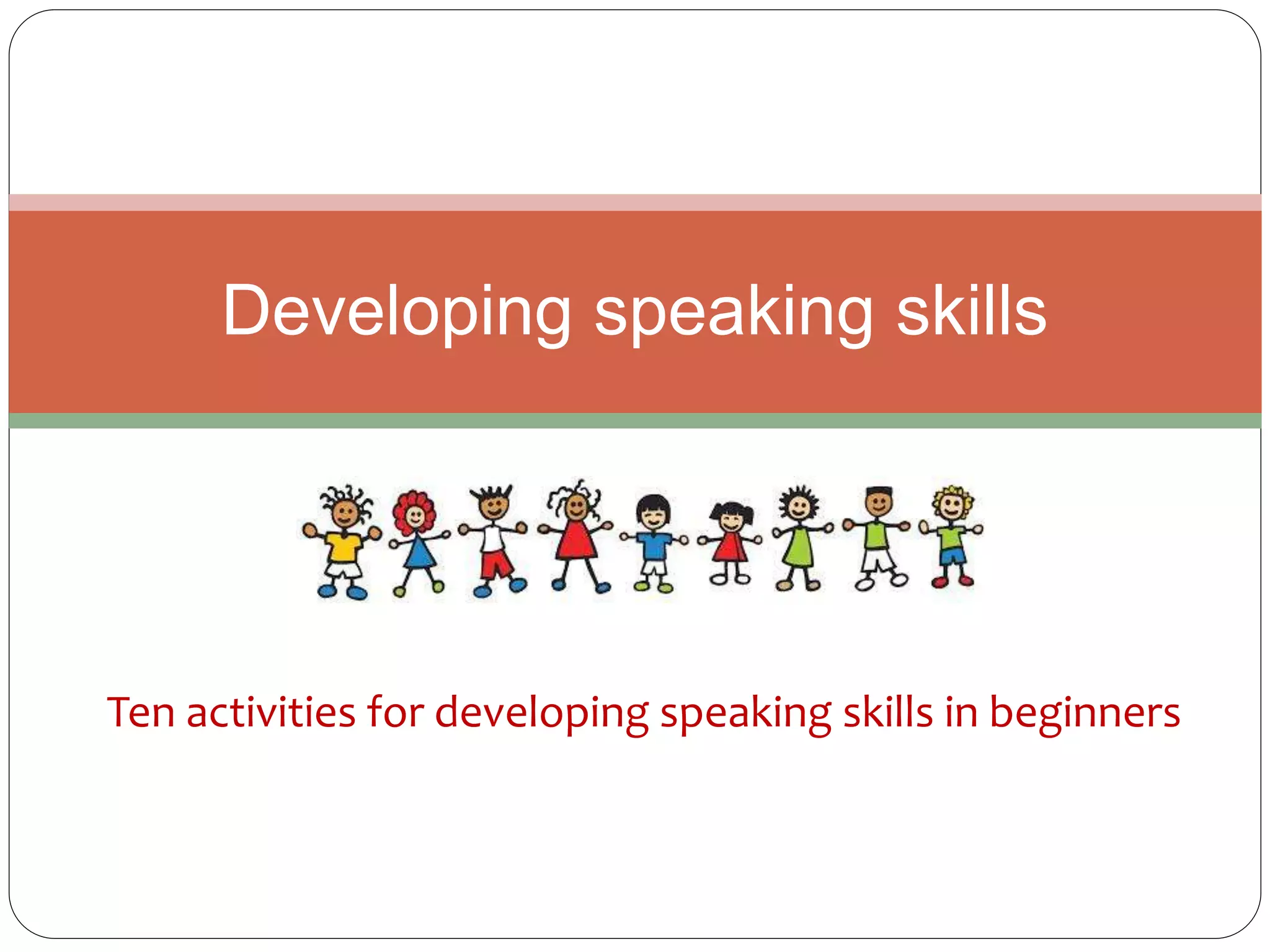 Developing speaking skills | PPTX