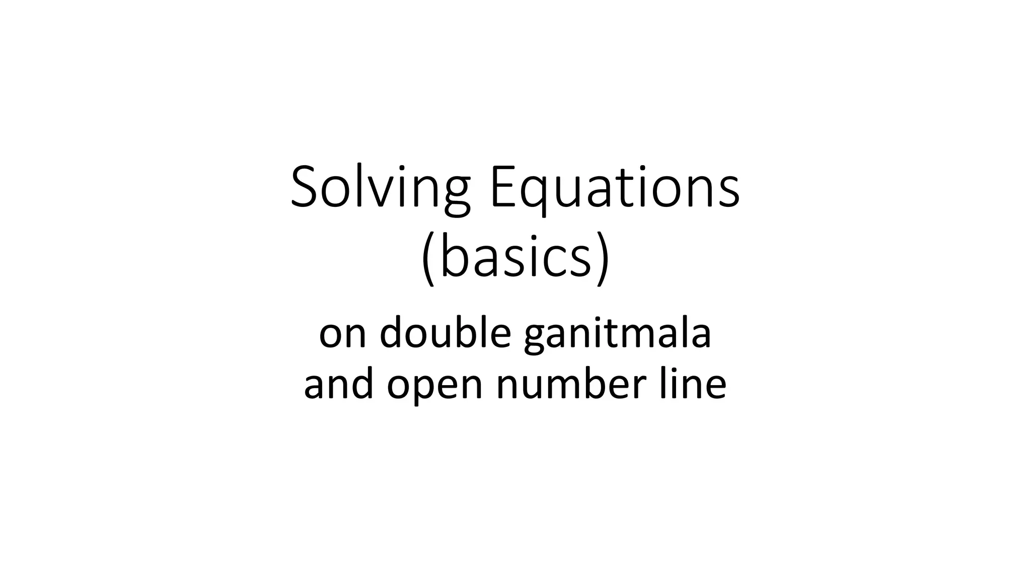 Solving Equations on a Ganit mala | PPTX