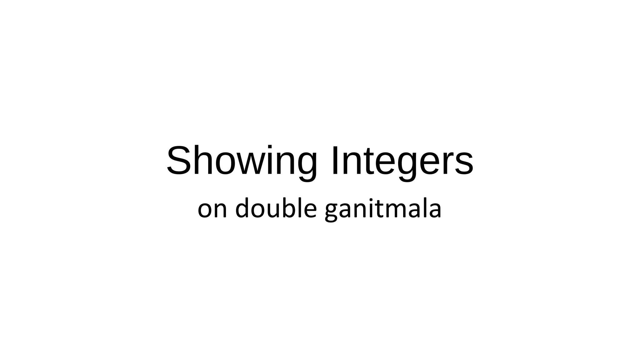 Integers with a double Ganit mala | PPT