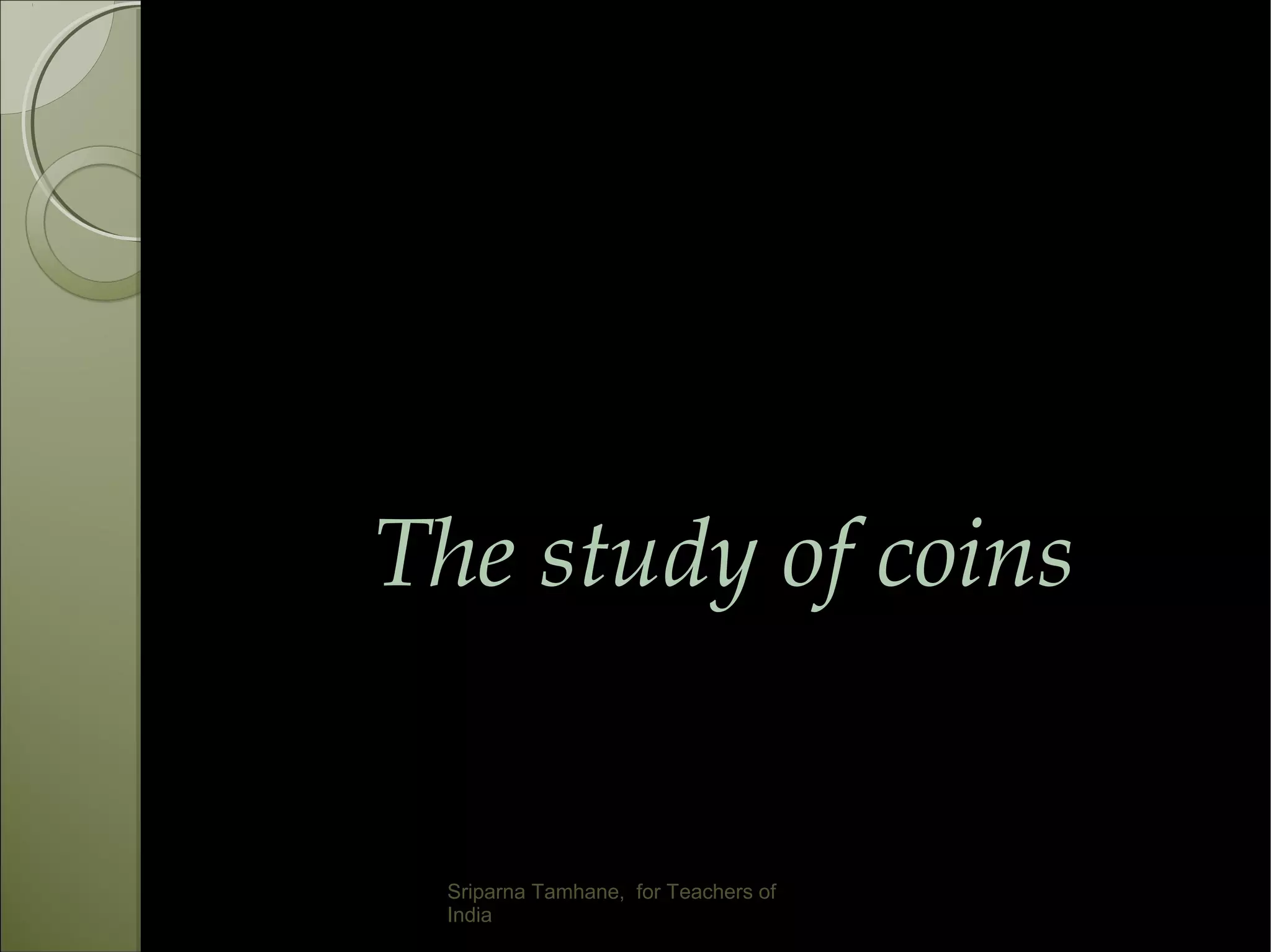 The study of coins | PPT