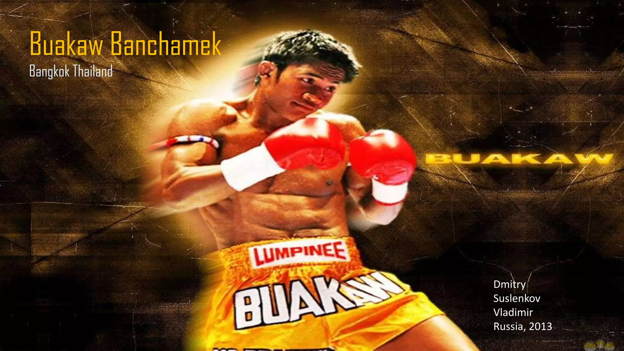 Buakaw Banchamek | PPT