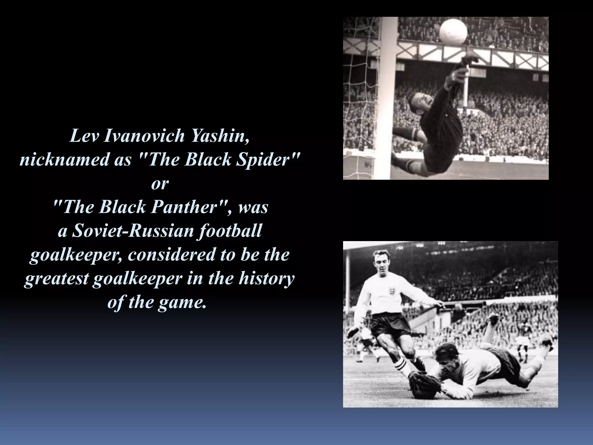 Lev Yashin. The best goalkeeper of the 20th century | PPTX