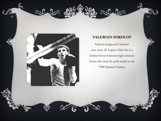 Valerian Sokolov | PPTX | Boxing | Sports