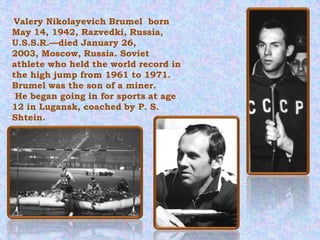 VALERY NIKOLAYEVICH BRUMEL | PPTX | Track and Field | Sports