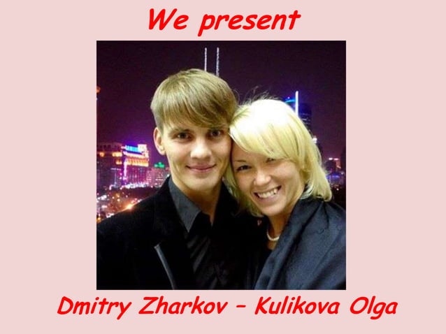 Dmitry Zharkov – Kulikova Olga | PPT