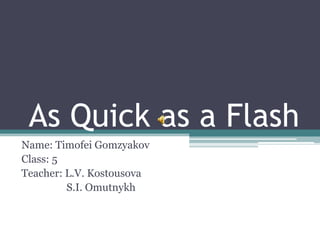 As Quick as a Flash | PPT