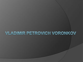 Vladimir Petrovich Voronkov | PPTX