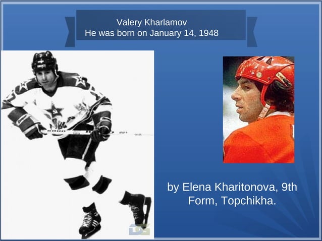 Valery Kharlamov | PPT