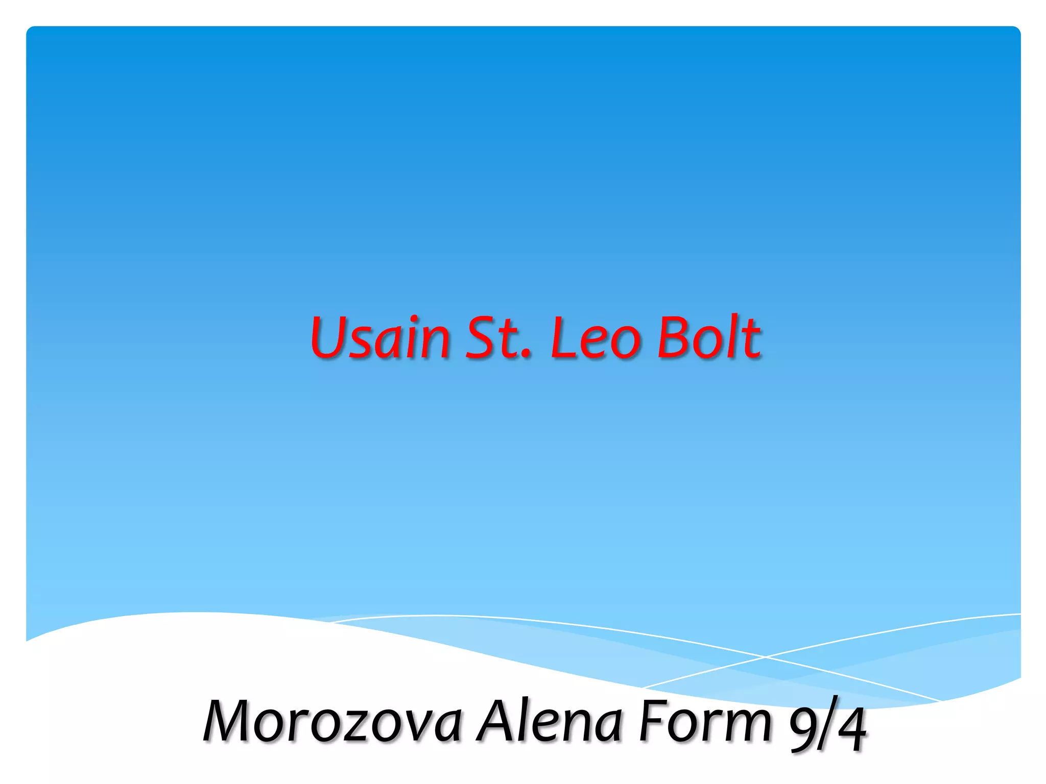 Usain St. Leo Bolt | PPTX