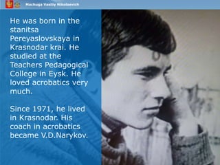 Vasiliy Nikolaevich Machuga | PPTX