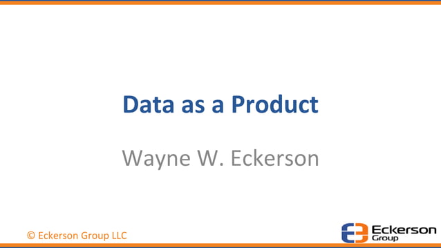 Data as a Product by Wayne Eckerson | PPT