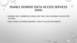 Enable Domino Data Access Services (DAS) | PPTX