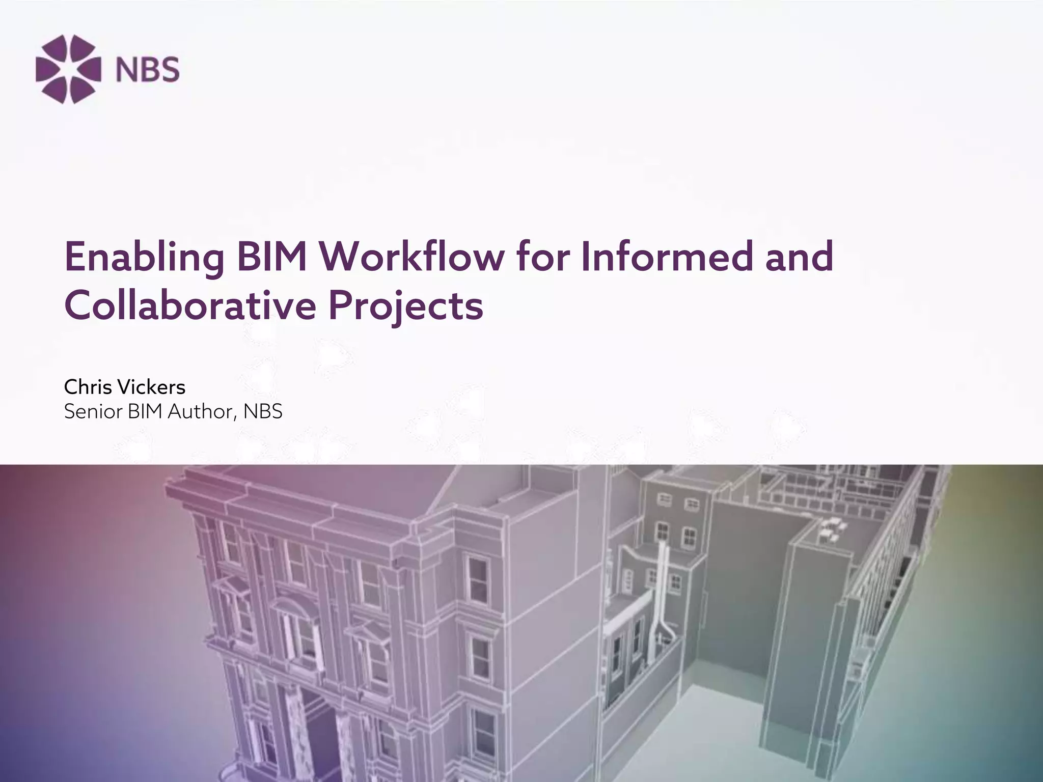 Enabling BIM workflow for informed and collaborative projects ...