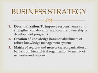 Enabling business strategy with it at the world Bank | PPT
