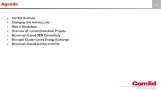 Case Study: How ComEd Is Implementing Blockchain to Enhance DER User Security and Verification | PPT