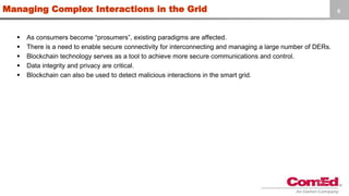 Case Study: How ComEd Is Implementing Blockchain to Enhance DER User Security and Verification | PPT