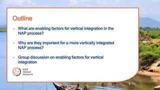 Enabling factors for Vertical Integration in NAP process | PPT