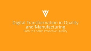 Enabling Proactive Quality Management Across Quality and Manufacturing ...