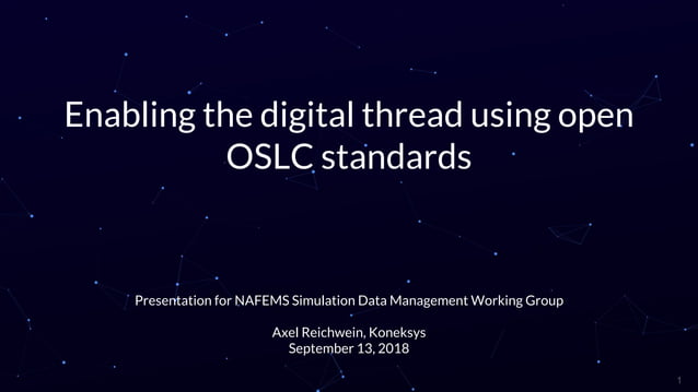Enabling the digital thread using open OSLC standards | PPT