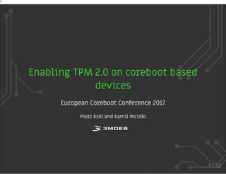 Enabling TPM 2.0 on coreboot based devices | PDF