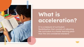 EN Acceleration as an Educational Measure by Slidesgo.pptx