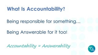 Why You Need Accountability In Your Business For Business Growth | PPT