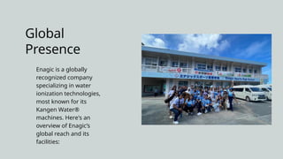 ENAGIC MANUFACTURING AND FACILITIES.pptx