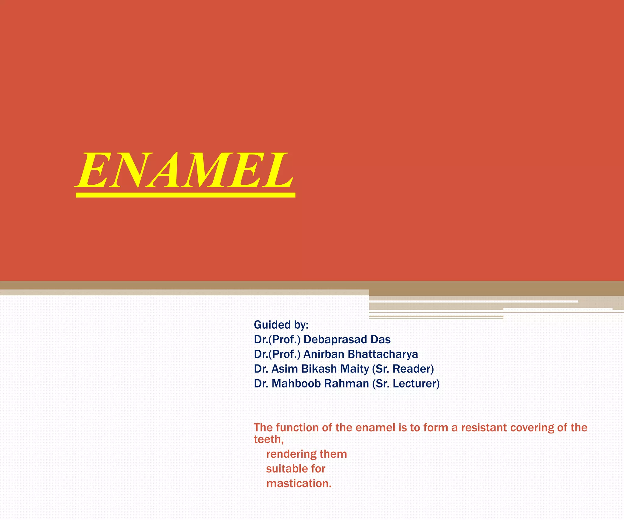 Enamel | PPTX | Dental Health | Diseases and Conditions