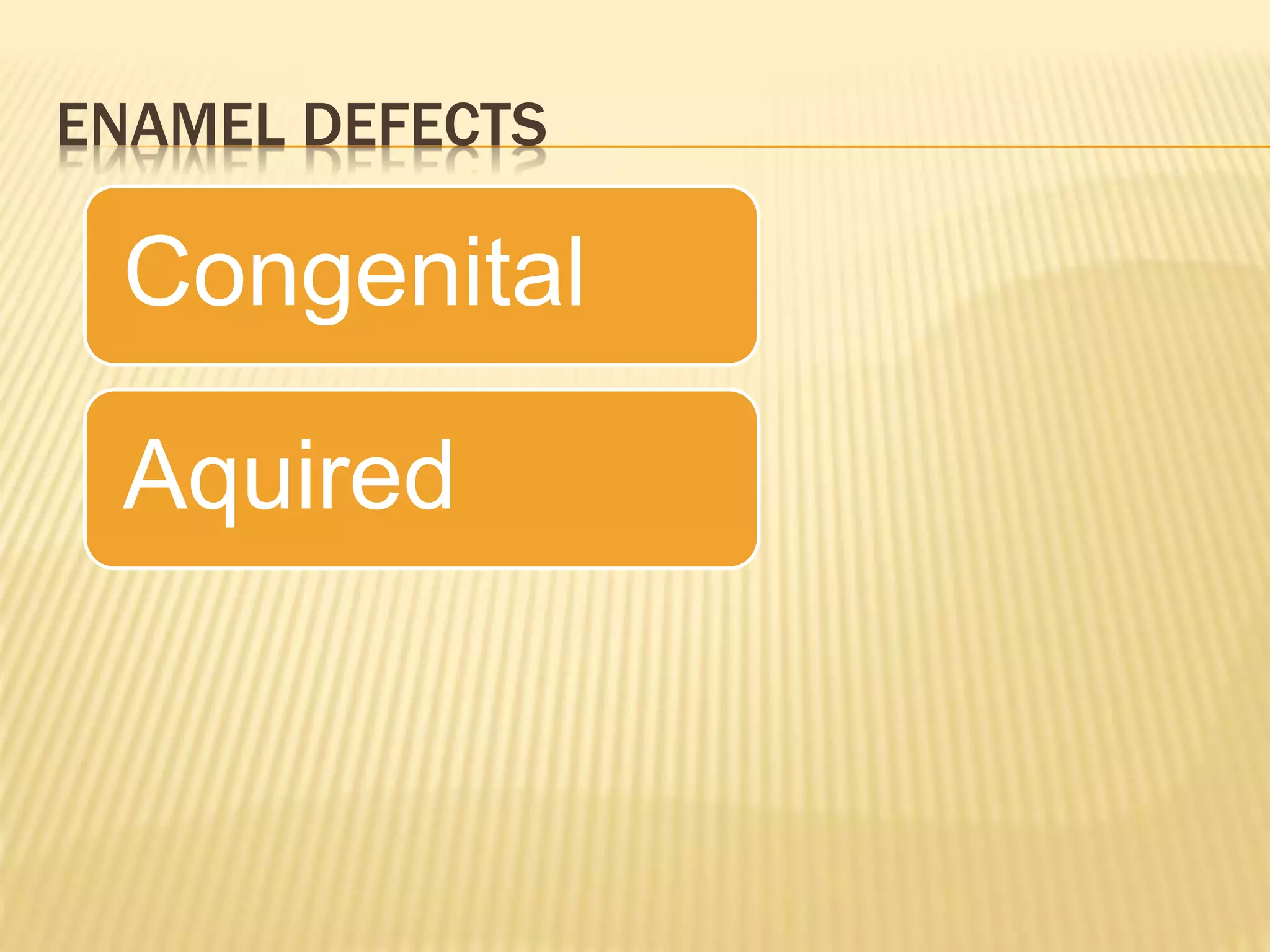 Enamel defects | PPTX