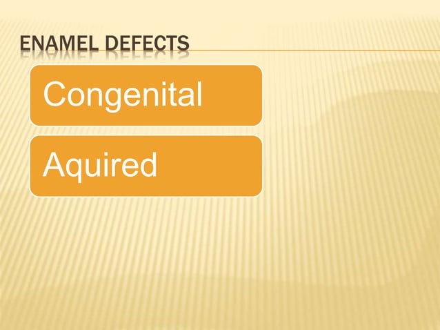 Enamel defects | PPTX | Dental Health | Diseases and Conditions