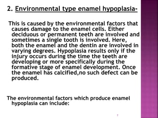 Enamel hypoplasia ppt | PPTX | Dental Health | Diseases and Conditions
