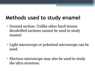 Enamel amelogeneis, physical properties and histology | PPT