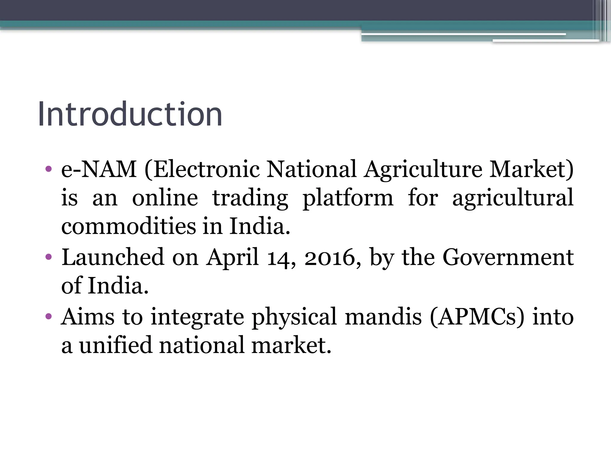 e-NAM: Transforming Agricultural Markets in India | PPTX