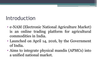 e-NAM: Transforming Agricultural Markets in India | PPTX