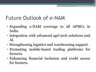 e-NAM: Transforming Agricultural Markets in India | PPTX